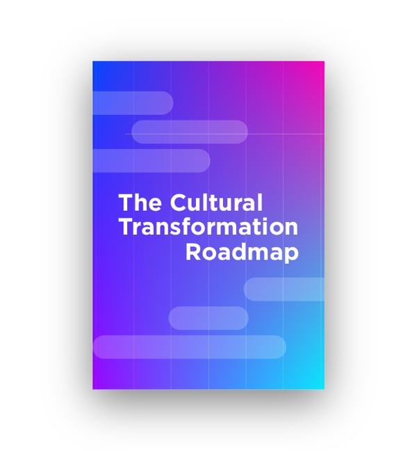 Download our Cultural Transformation Roadmap